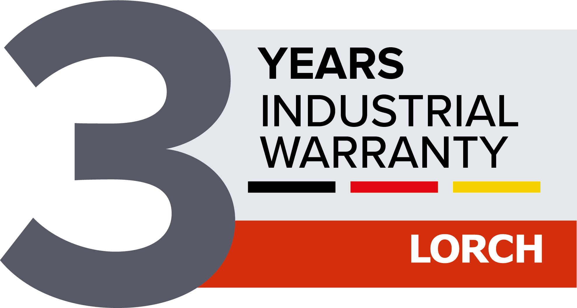 Lorch warrants quality and best customer service.